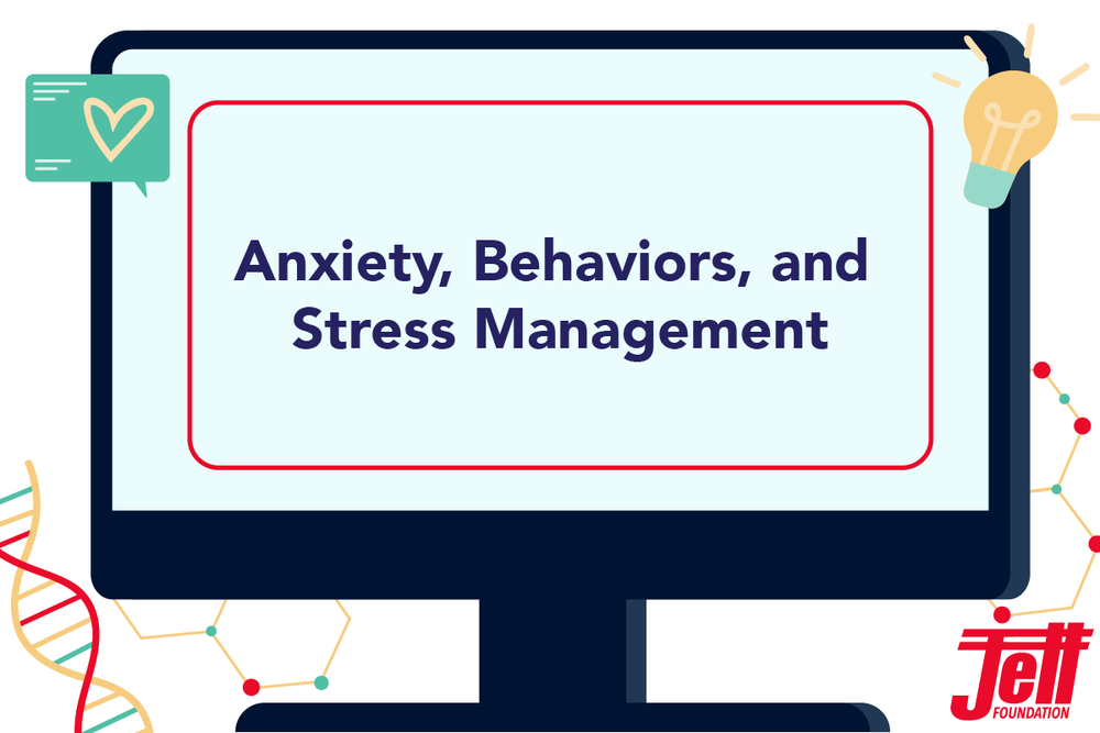 Anxiety, Behaviors, and Stress Management - Jett Foundation