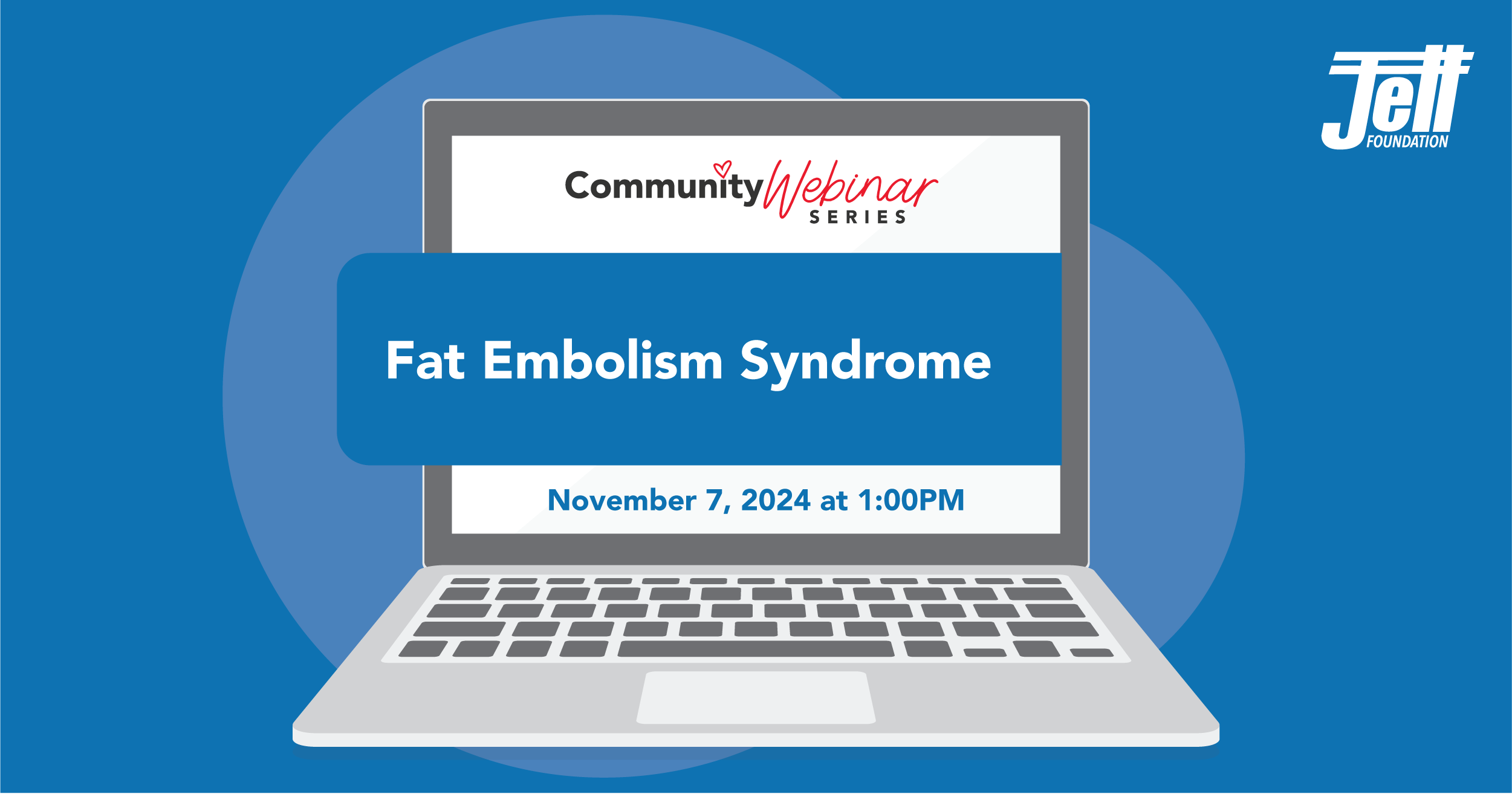 Community Webinar: Fat Embolism Syndrome - Jett Foundation